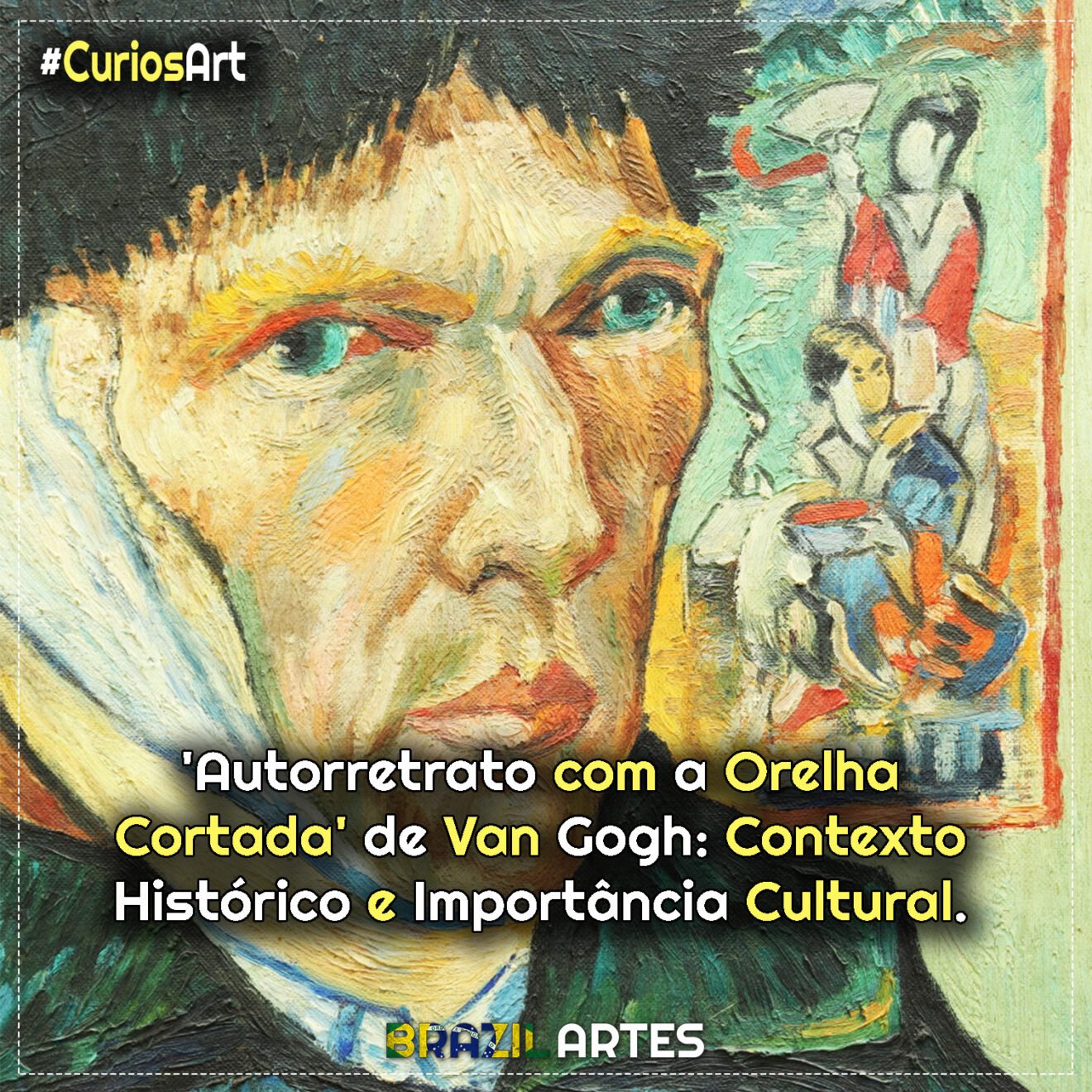 ‘Autorretrato com a Orelha Cortada’ de Van Gogh: Contexto Histórico e ...