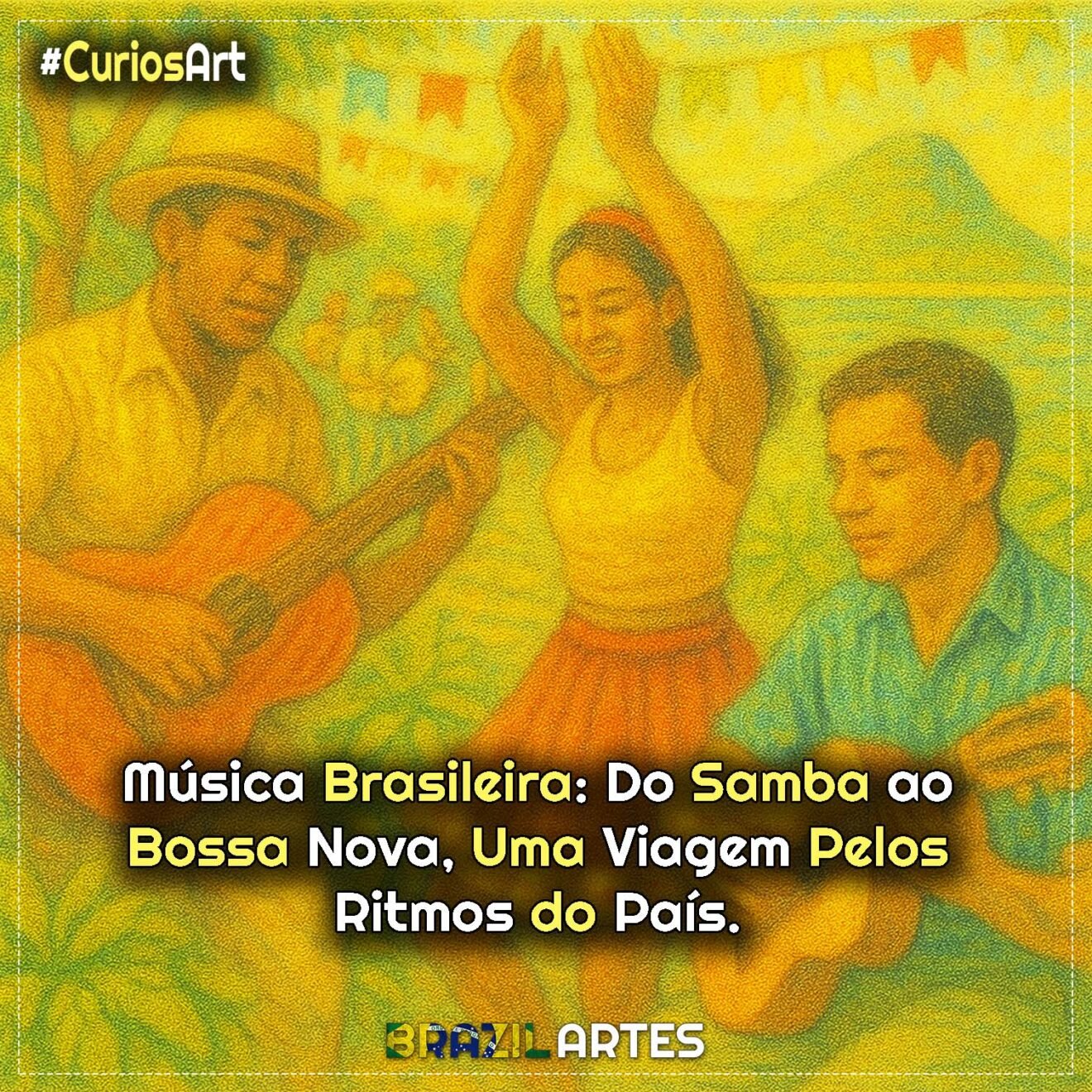 Música Brasileira: Do Samba ao Bossa Nova, Uma Viagem Pelos Ritmos do País