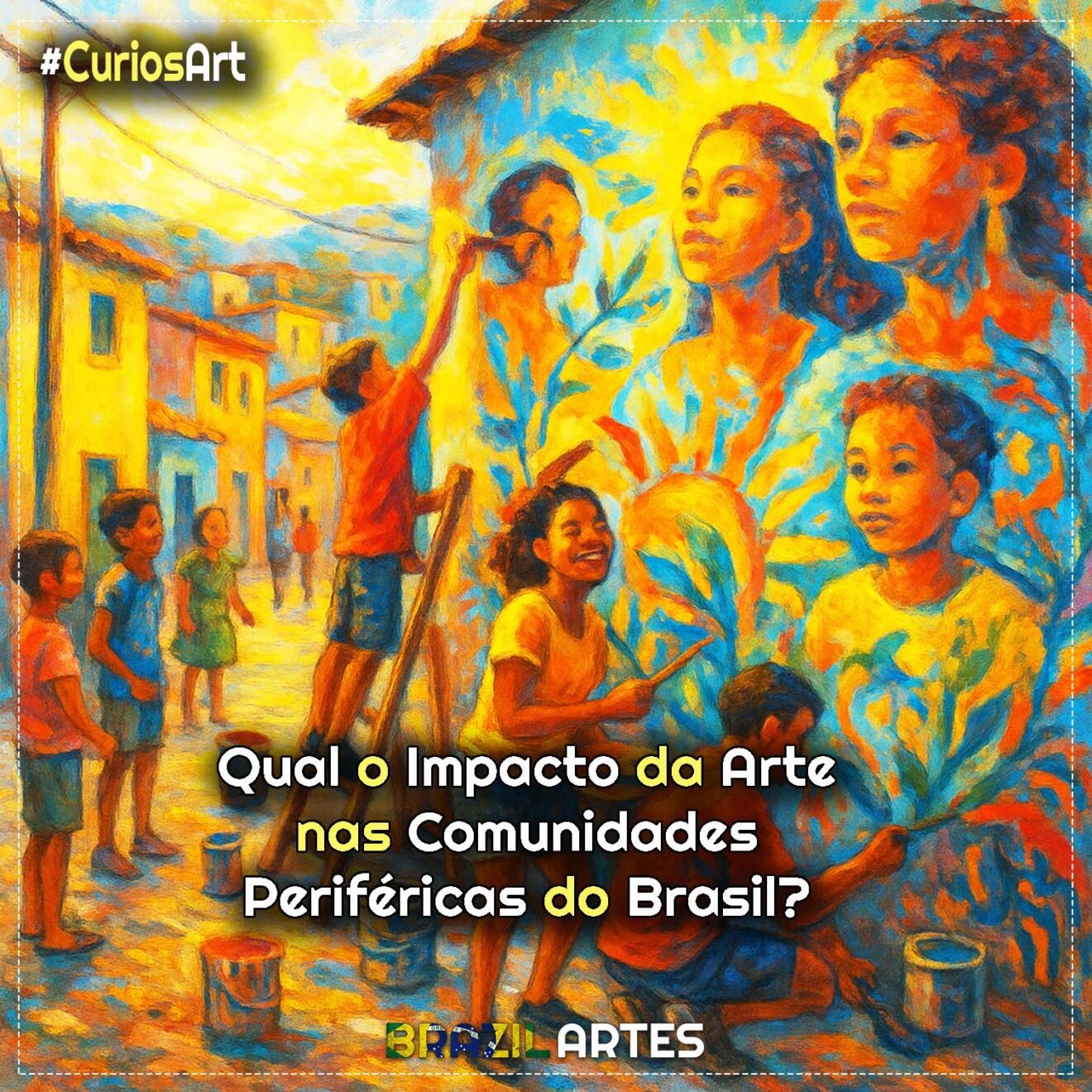 Qual o Impacto Da Arte nas Comunidades Periféricas do Brasil?