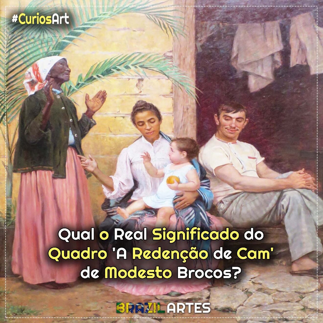 Qual o Real Significado do Quadro ‘A Redenção de Cam’ de Modesto Brocos?