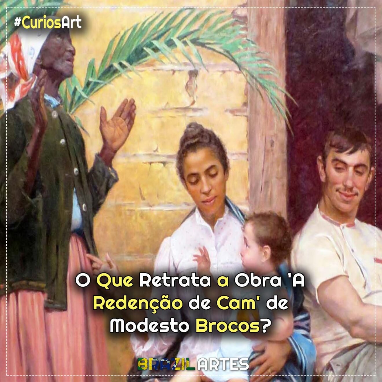 O Que Retrata a Obra ‘A Redenção de Cam’ de Modesto Brocos?