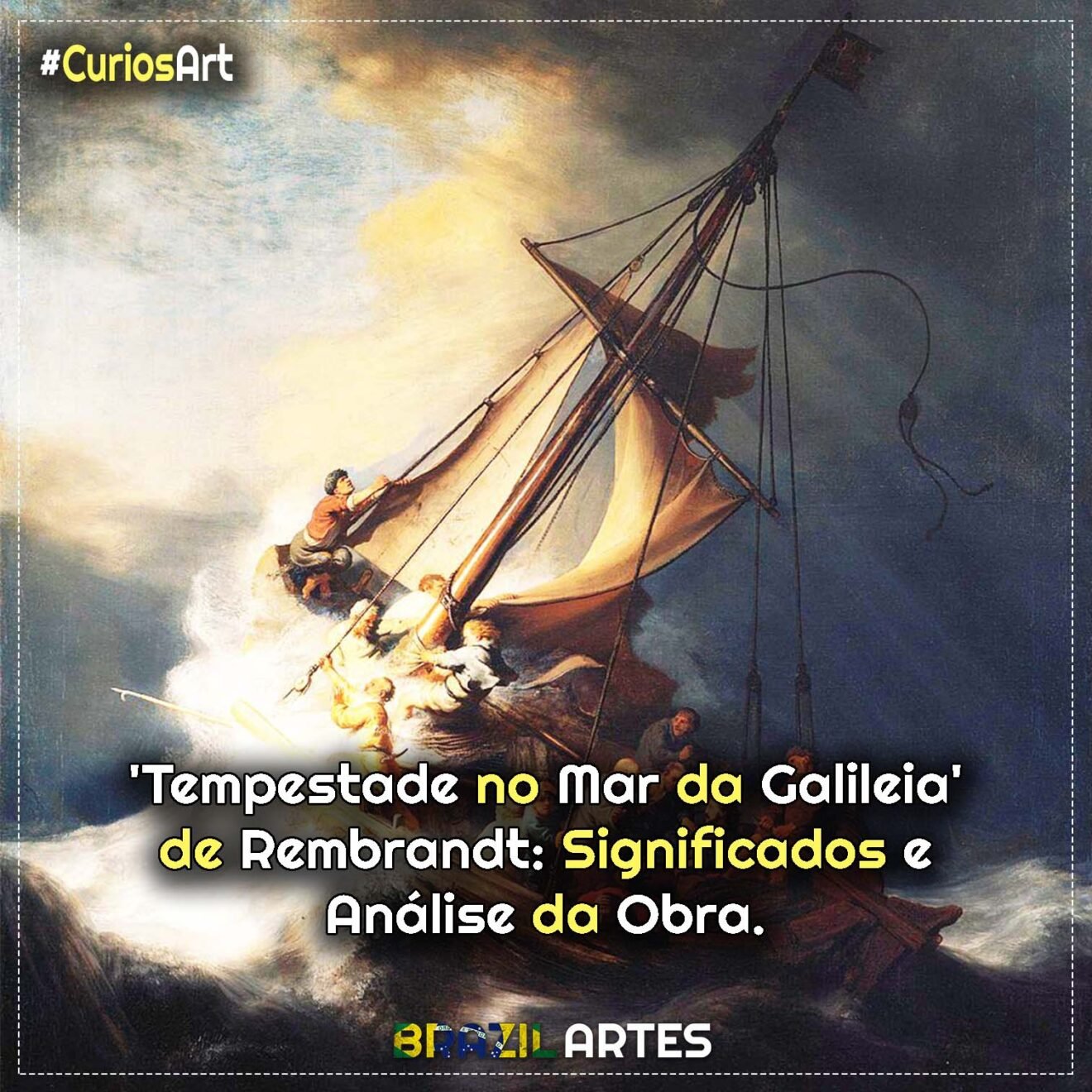 ‘Tempestade no Mar da Galileia’ de Rembrandt: Significados e Análise da ...