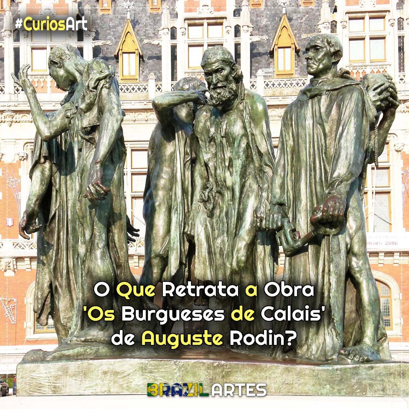 O Que Retrata a Obra ‘Os Burgueses de Calais’ de Auguste Rodin?