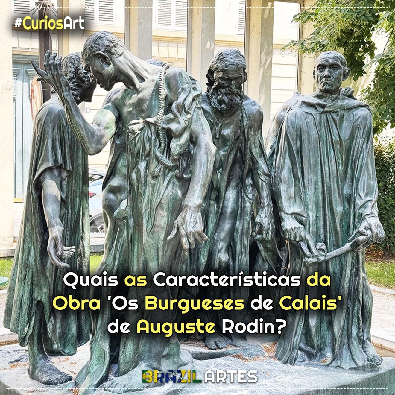 Quais as Características da Obra ‘Os Burgueses de Calais’ de Auguste Rodin?