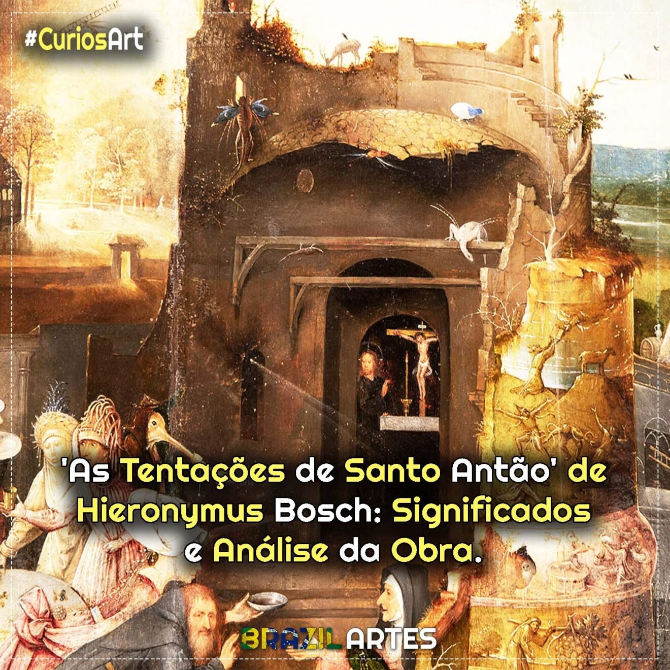 ‘As Tentações de Santo Antão’ de Hieronymus Bosch: Significados e ...